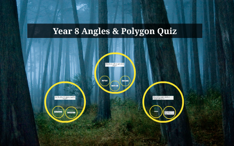 Year 8 Angles & Polygon Quiz by Debbie Balmer on Prezi