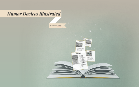 Humor Devices Illustrated by ZACHARY CLAGETT on Prezi