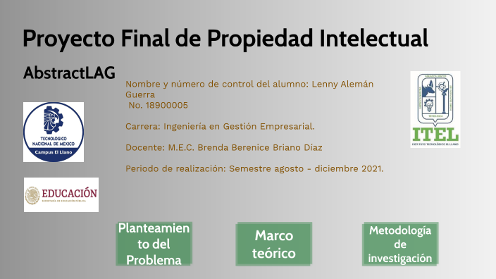 Proyecto Final de Propiedad Intelectual by LENNY ALEMAN GUERRA on Prezi