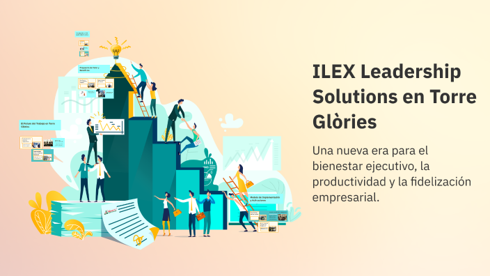 ILEX Leadership Solutions en Torre Glòries by Nashma Brou on Prezi