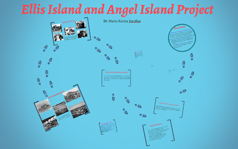 Ellis Island and Angel Island Project by Maria Escobar on Prezi