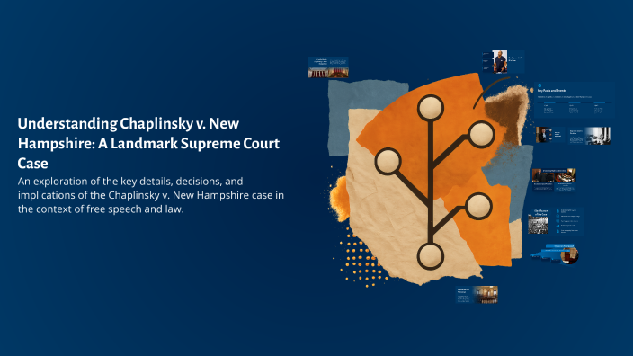Understanding Chaplinsky v. New Hampshire: A Landmark Supreme Court ...
