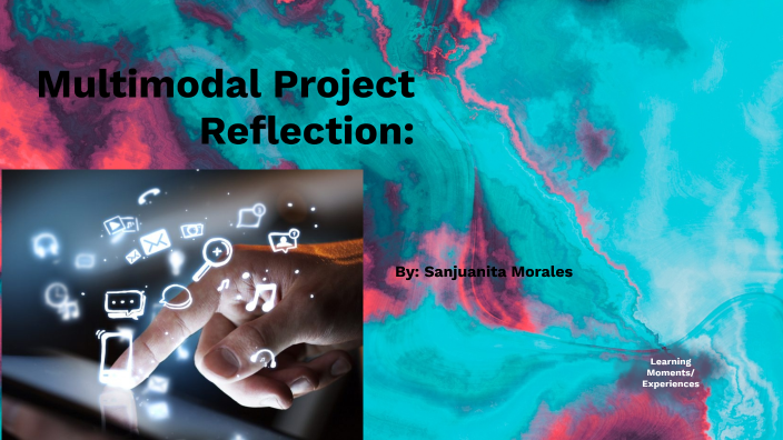 Multimodal Project by Sanjuanita Morales on Prezi
