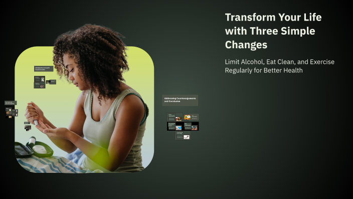 Transform Your Life with Three Simple Changes by Rachel on Prezi