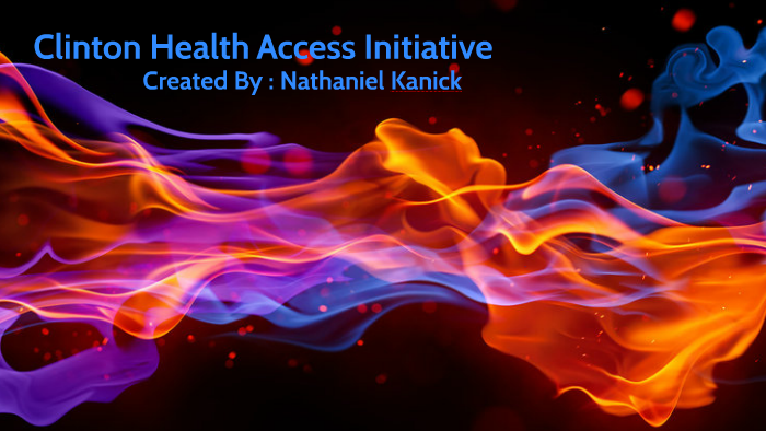 Clinton Health Access Initiative by Nathaniel K on Prezi