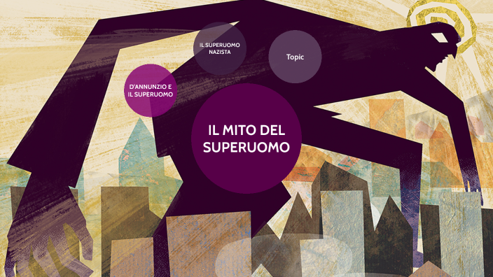 IL SUPERUOMO by BARAGGIOLI LINDA on Prezi