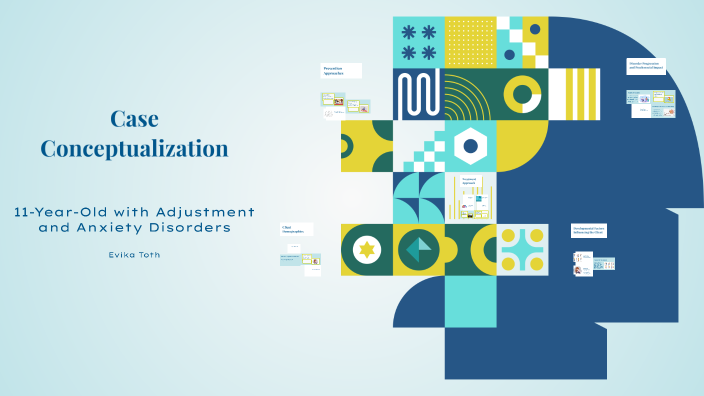 Case Conceptualization for a Young Client by Evika Toth on Prezi