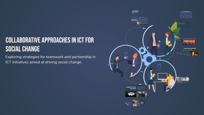 Collaborative Approaches in ICT for Social Change by Reii Mae on Prezi