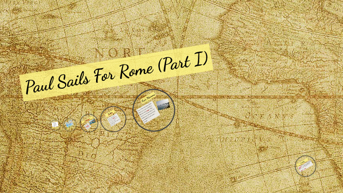Paul Sails For Rome by Madeline Abbott on Prezi