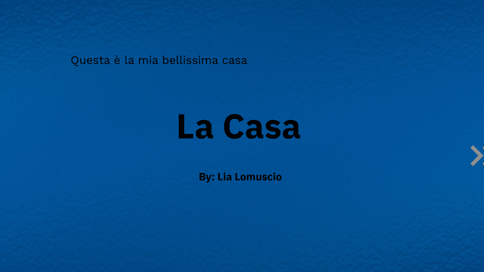 La Casa Project by Lia Lomuscio on Prezi