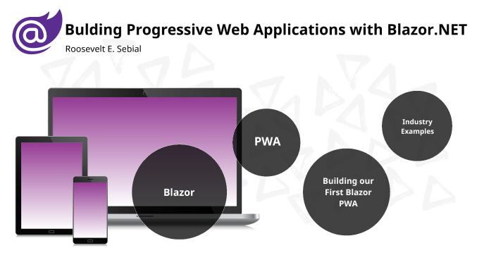 Building Progressive Web Application with Blazor .NET by Roosevelt Sebial on Prezi