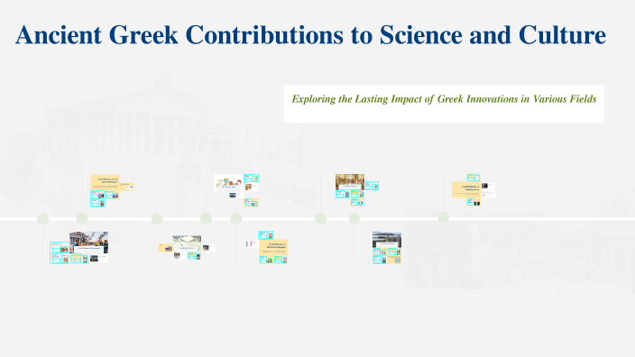 Ancient Greek Contributions to Science and Culture by Youssef Atef on Prezi