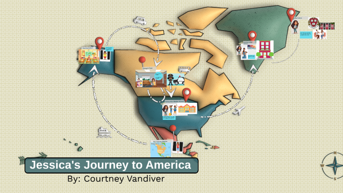 Jessica's Journey to America by Courtney Vandiver on Prezi