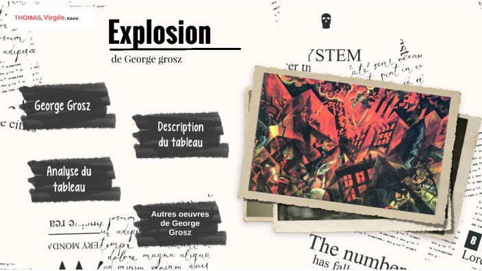 Explosion de Geroge Grosz by Virgile Cazauran on Prezi