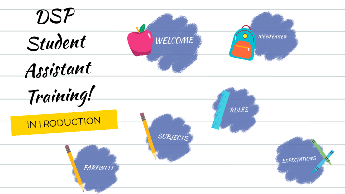 DSP Student Assistant Training by Livia Price on Prezi