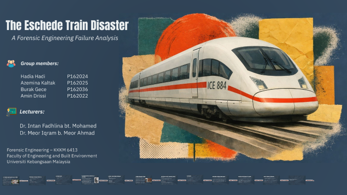 Forensic Analysis of the Eschede Train Accident by BURAK GECE on Prezi