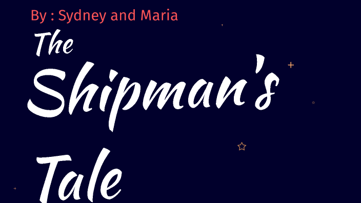 The Shipman's Tale by Sydney Brown on Prezi