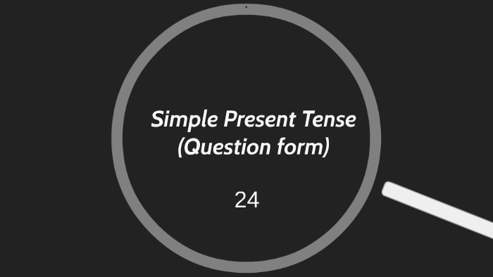 Simple Present Tense (Question form) by Gabriel Ferrari on Prezi