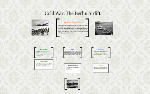Cold War: The Berlin Airlift by Ben Val on Prezi