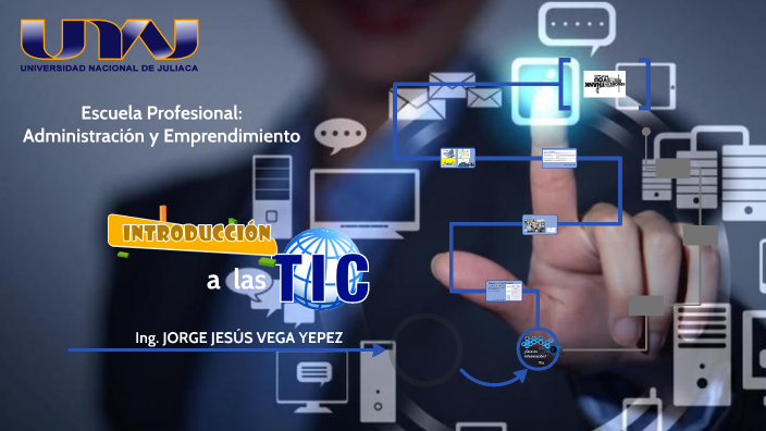 TICs - Nivelación by JORGE JESUS VEGA YEPEZ on Prezi