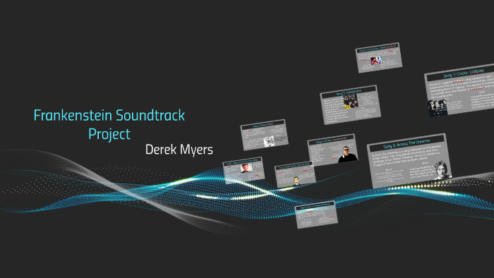 Frankenstein Soundtrack Project by Derek Myers on Prezi