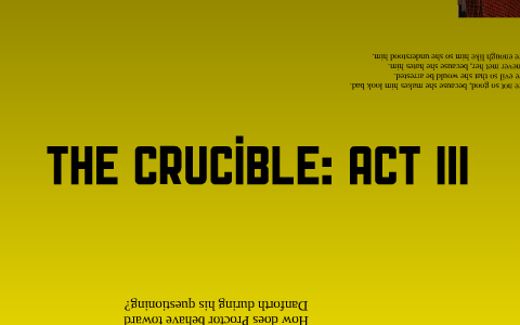 The Crucible: Act III by Julie Engel on Prezi