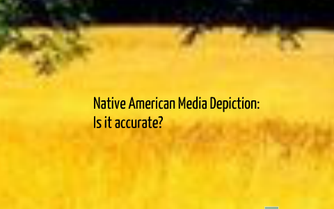 Native American Media Depictions by April Bricco on Prezi