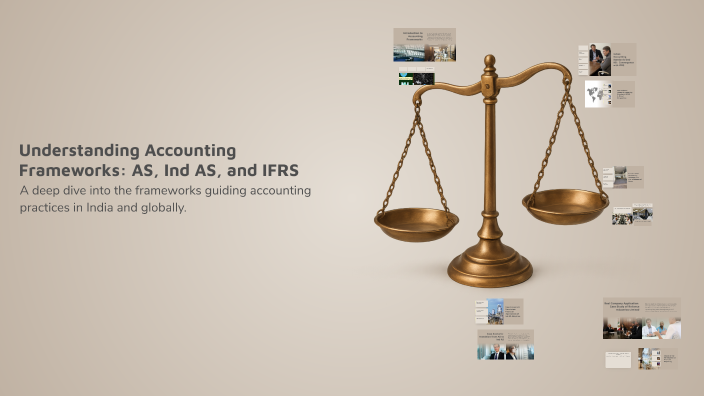 Understanding Accounting Frameworks: AS, Ind AS, and IFRS by AARYA ...