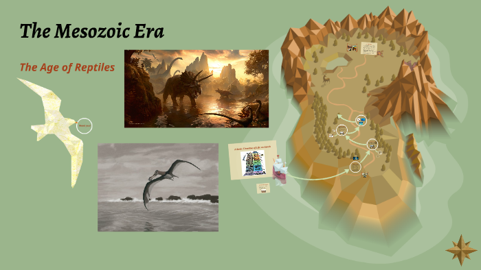 The Mesozoic Era: The Age of Reptiles by Grace Samson on Prezi
