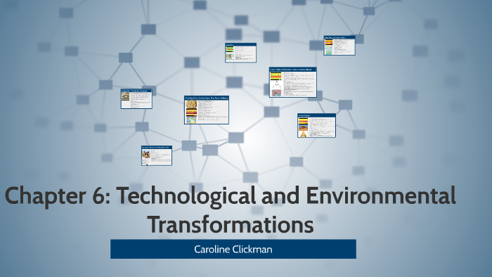 Chapter 6: Technological and Environmental Transformations by Caroline ... Chapter 6: Technological and Environmental Transformations by Caroline ...