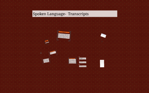 Spoken Language- Transcripts by Daniella Mousicos