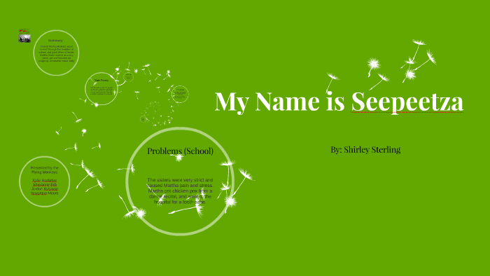 My Name is Seepeetza by Kylie Hostetter on Prezi