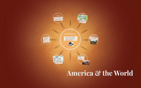 America & the World by Caitlin Brown on Prezi