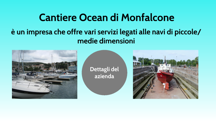 Cantiere Ocean di Monfalcone by Jacopo Folin on Prezi