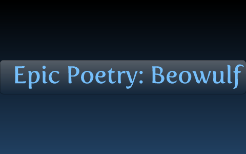 Beowulf & Old English Introduction by Amy Sampson on Prezi