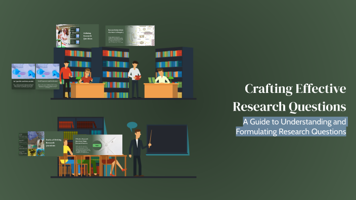 Crafting Effective Research Questions by omoy clarke on Prezi