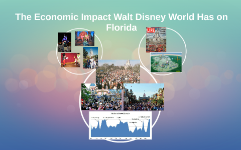 The Economic Impact Walt Disney World Has on Florida by on Prezi