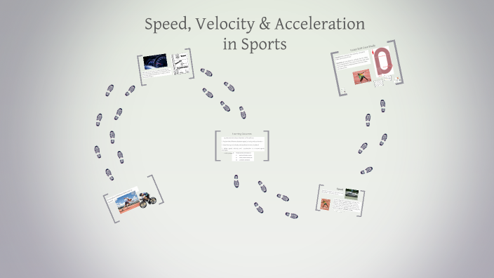 Speed, Velocity & Acceleration in Sports by Aaron Pollard on Prezi