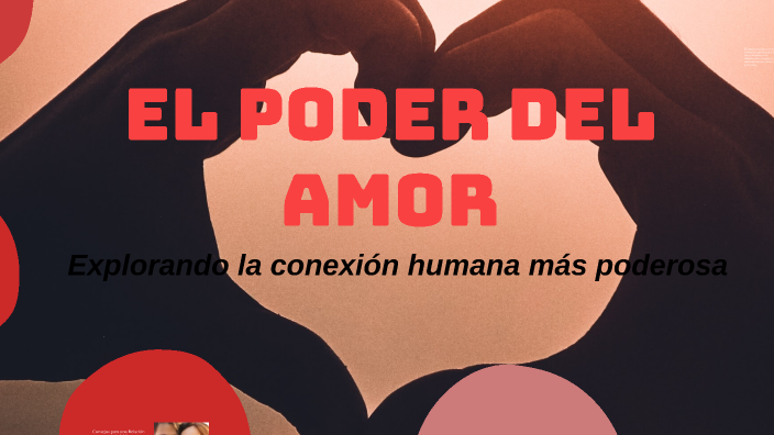 El Poder del Amor by ESTEFANI LUJAN on Prezi