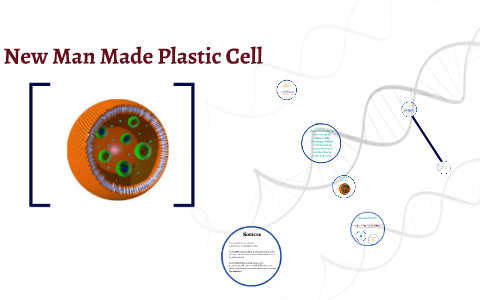 New Man Made Plastic Cell by Marcus Dwyer on Prezi