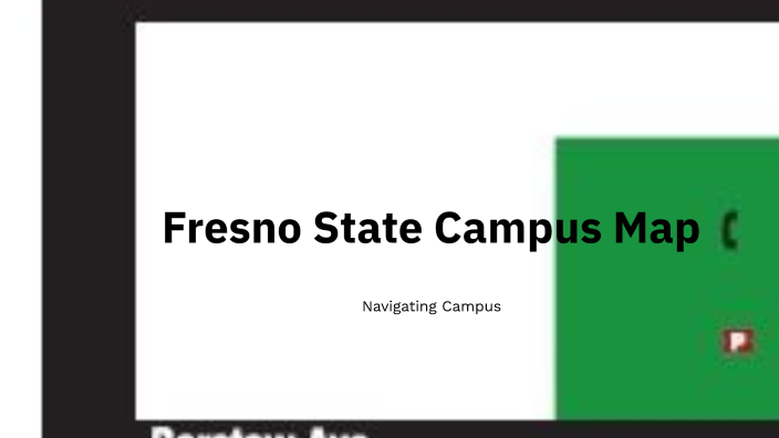 Fresno State Map by Angelica Robles-Trinh on Prezi