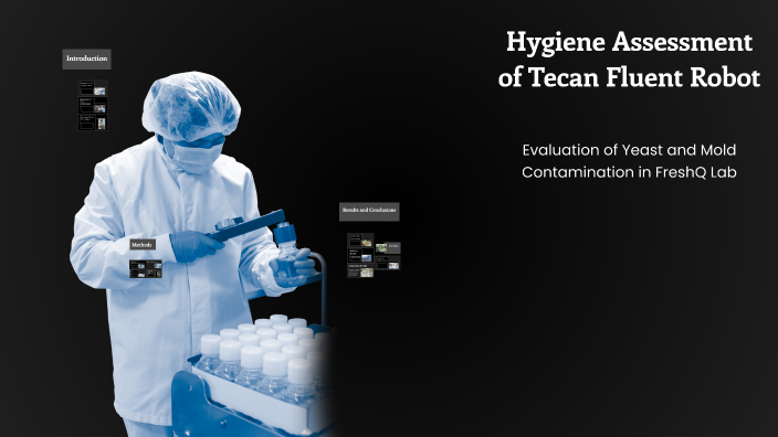 Hygiene Assessment of Tecan Fluent Robot by Adriana Garcia on Prezi