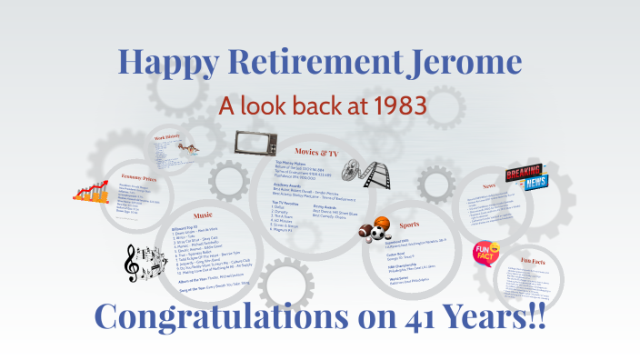 Happy Retirement Jerome by Melissa Tomlin on Prezi