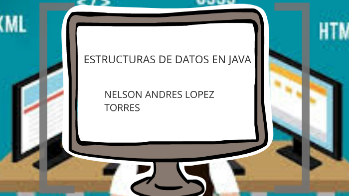 ESTRUCTURAS DE DATOS EN JAVA by Nelson Andres Lopez Torres