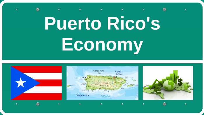 Puerto Rico's Economy by alyssa kennedy on Prezi