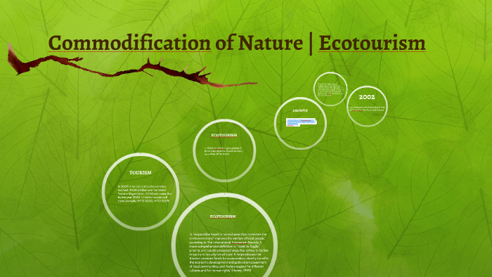 Commodification of Nature | Ecotourism by Rebekah Ratcliff on Prezi