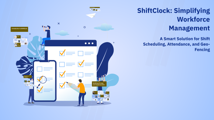 ShiftClock: Simplifying Workforce Management by Asim Shahzad on Prezi
