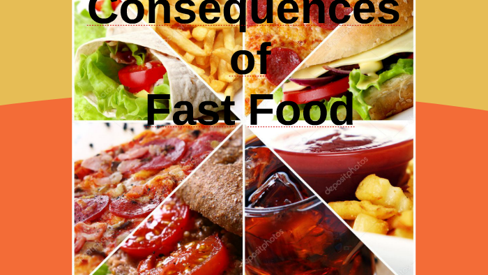 Consequences of Fast Food by Francisca Robinson on Prezi