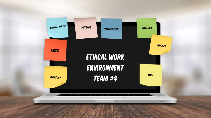 Ethical Work Environment by KAREN GARCIA on Prezi