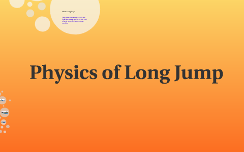 Physics of Long Jump by Maddie Neff on Prezi